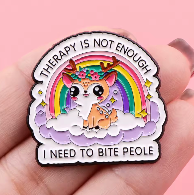 Therapy is Not Enough, I Need to Bite People Enamel Pin – Buffalovely