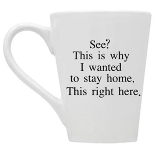 See? This is Why I Wanted to Stay Home Mug – Buffalovely