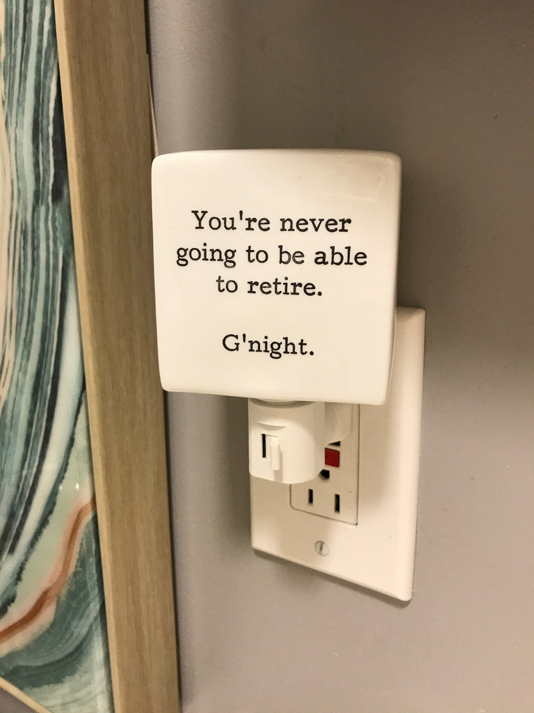 You're Never Going to Be Able to Retire Night Light – Buffalovely