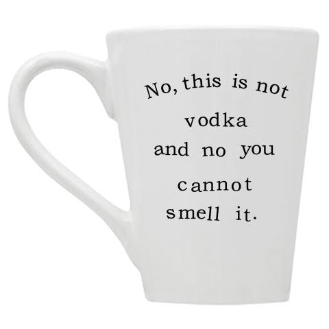 No This is Not Vodka and No You Cannot Smell It Mug – Buffalovely